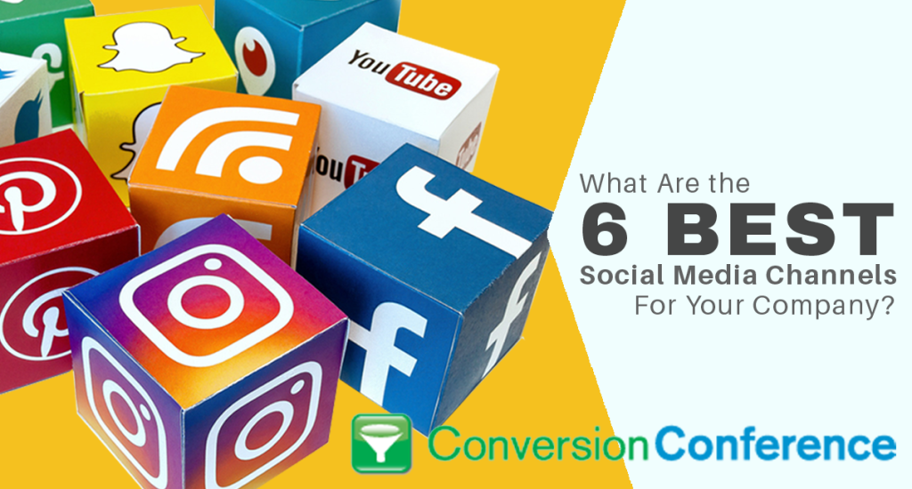 The 6 Best Social Media Channels For Your Company